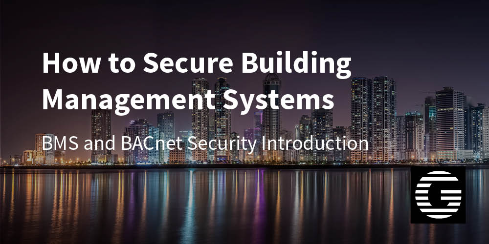 How to Secure Building Management Systems | GREYCORTEX