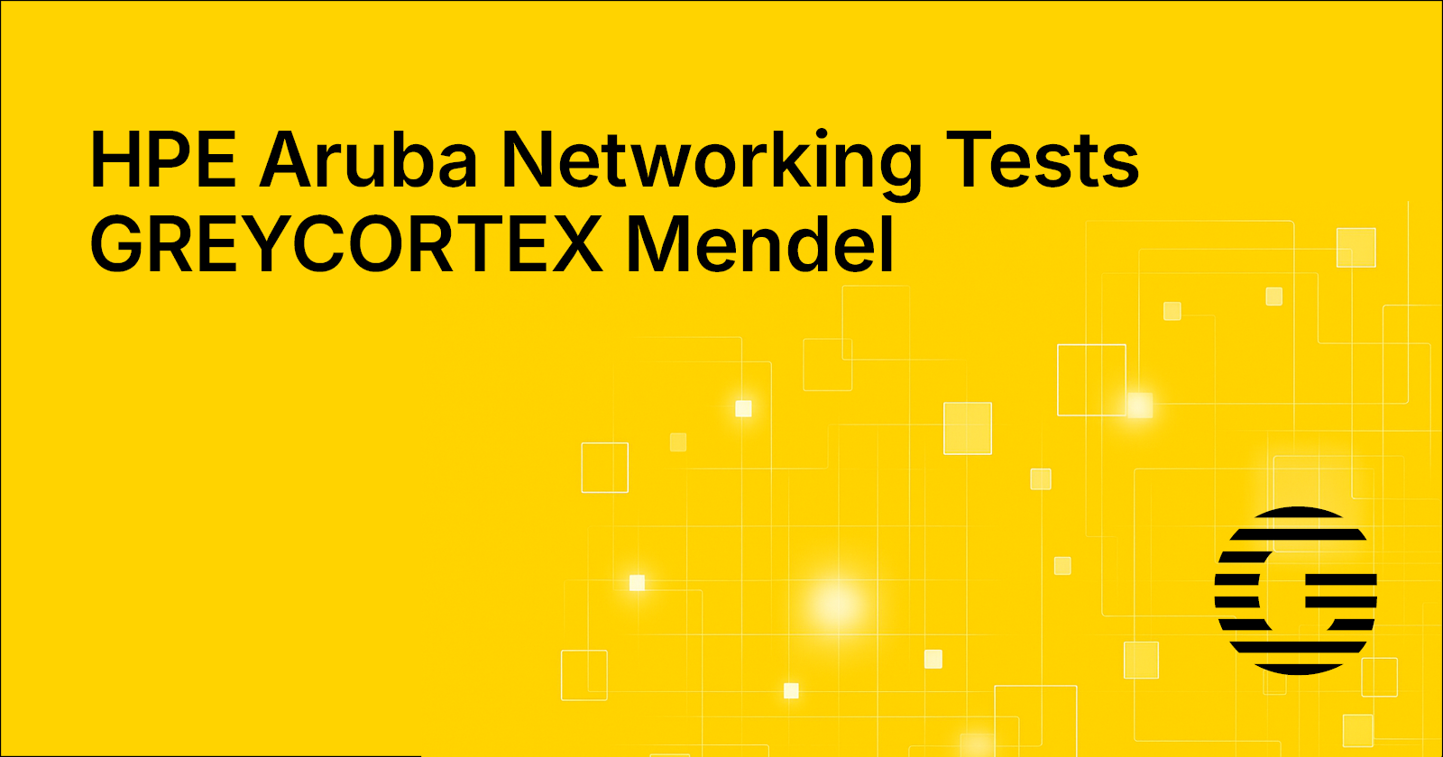 HPE Aruba Networking Tests Mendel | GREYCORTEX
